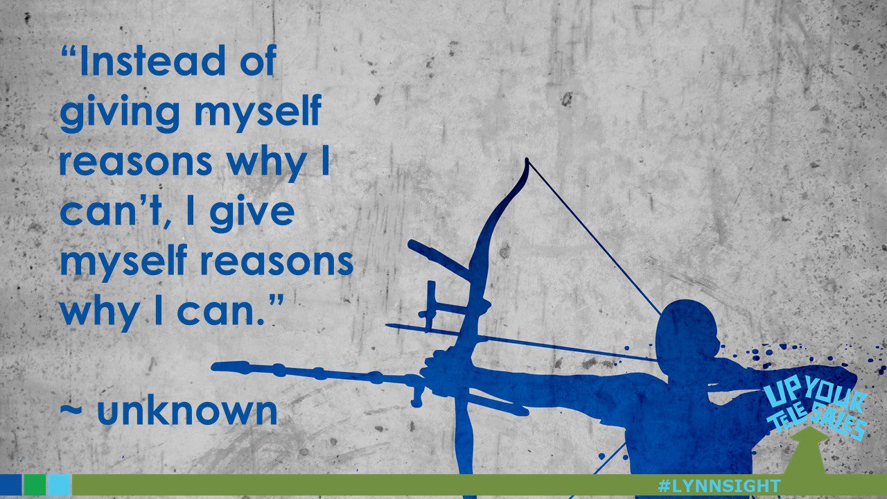 Give yourself reasons you CAN! | UpYourTelesales